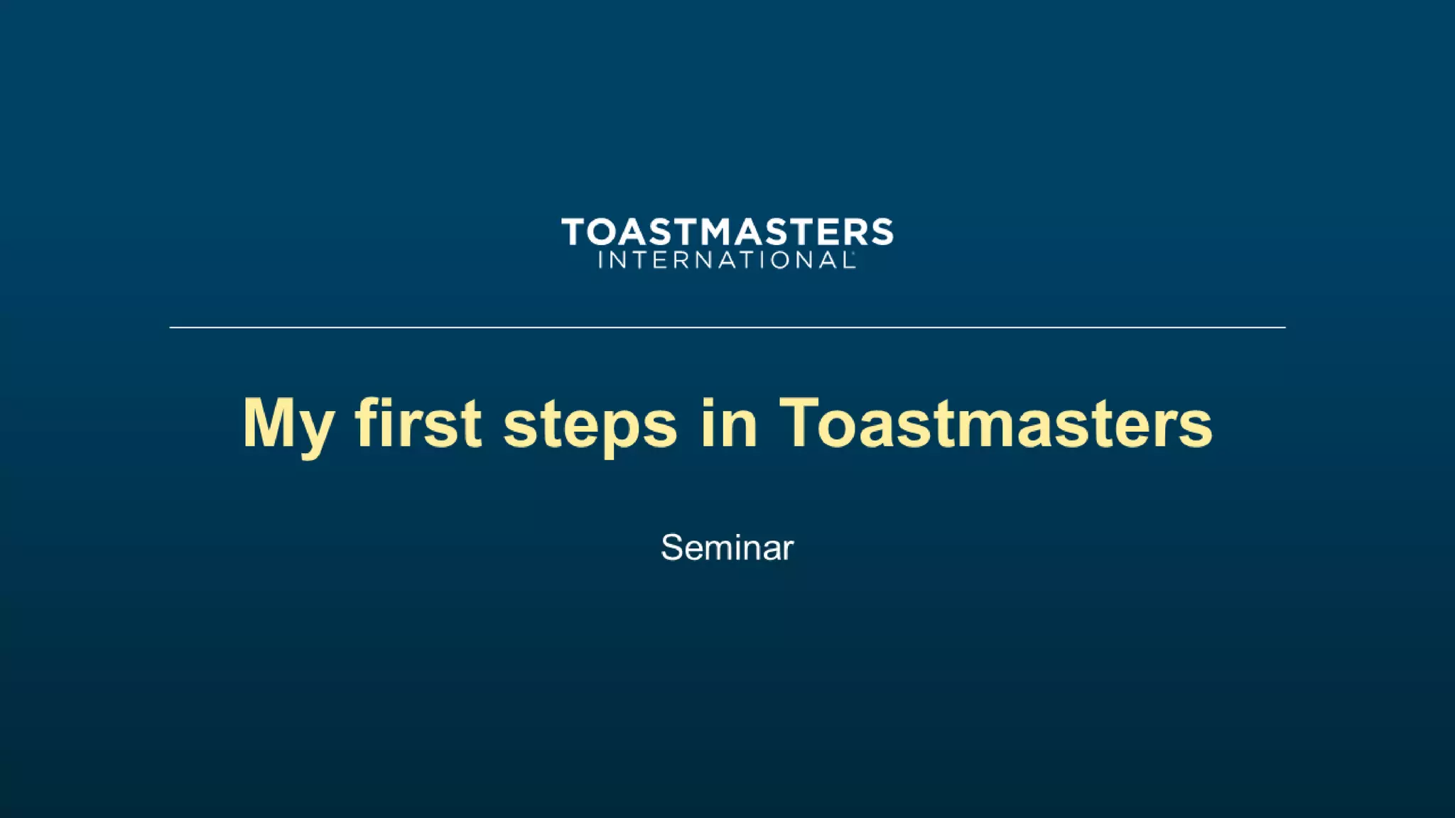 My first steps in Toastmasters | PPTX