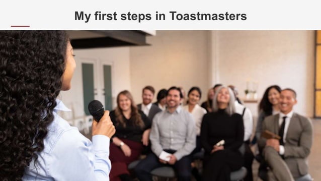 My first steps in Toastmasters | PPTX