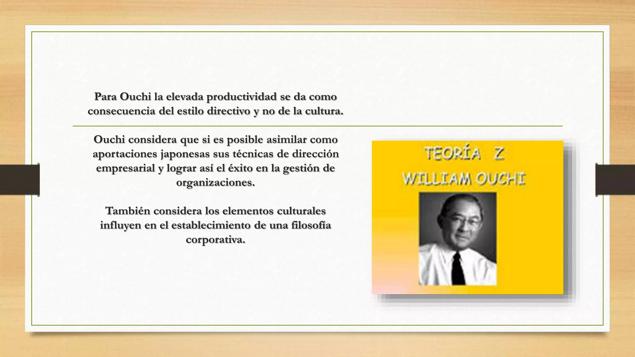 Presentación1 - TEORIA Z DE WILLIAM OUCHI.pptx