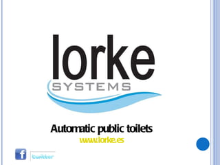 lorke systems, automatic public toilets, aseos publicos autolimpiables ...