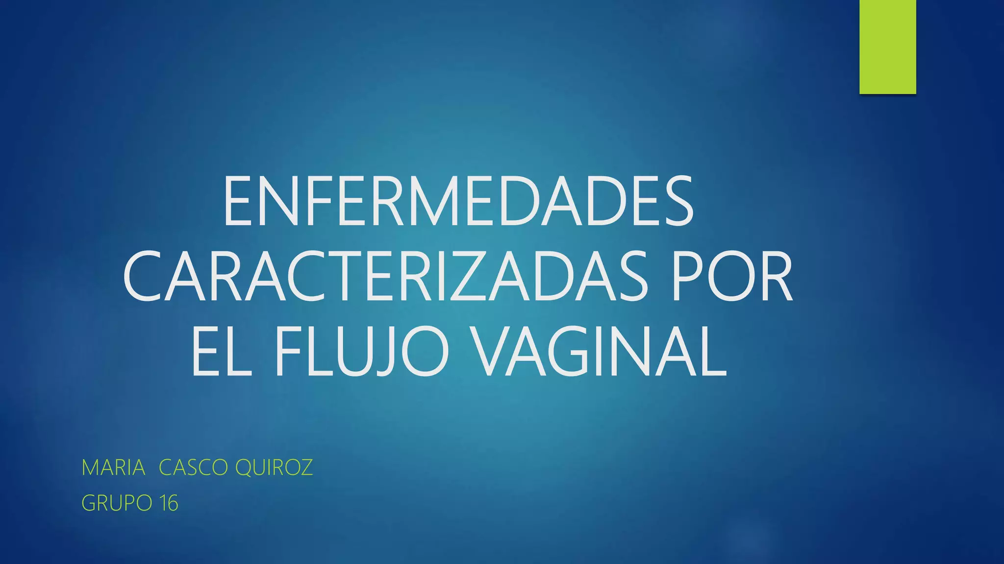 Infectologia- Flujo Vaginal | PPTX