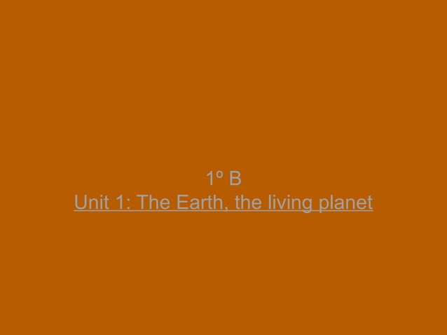 Unit 1: The Earth: the living planet | PPT