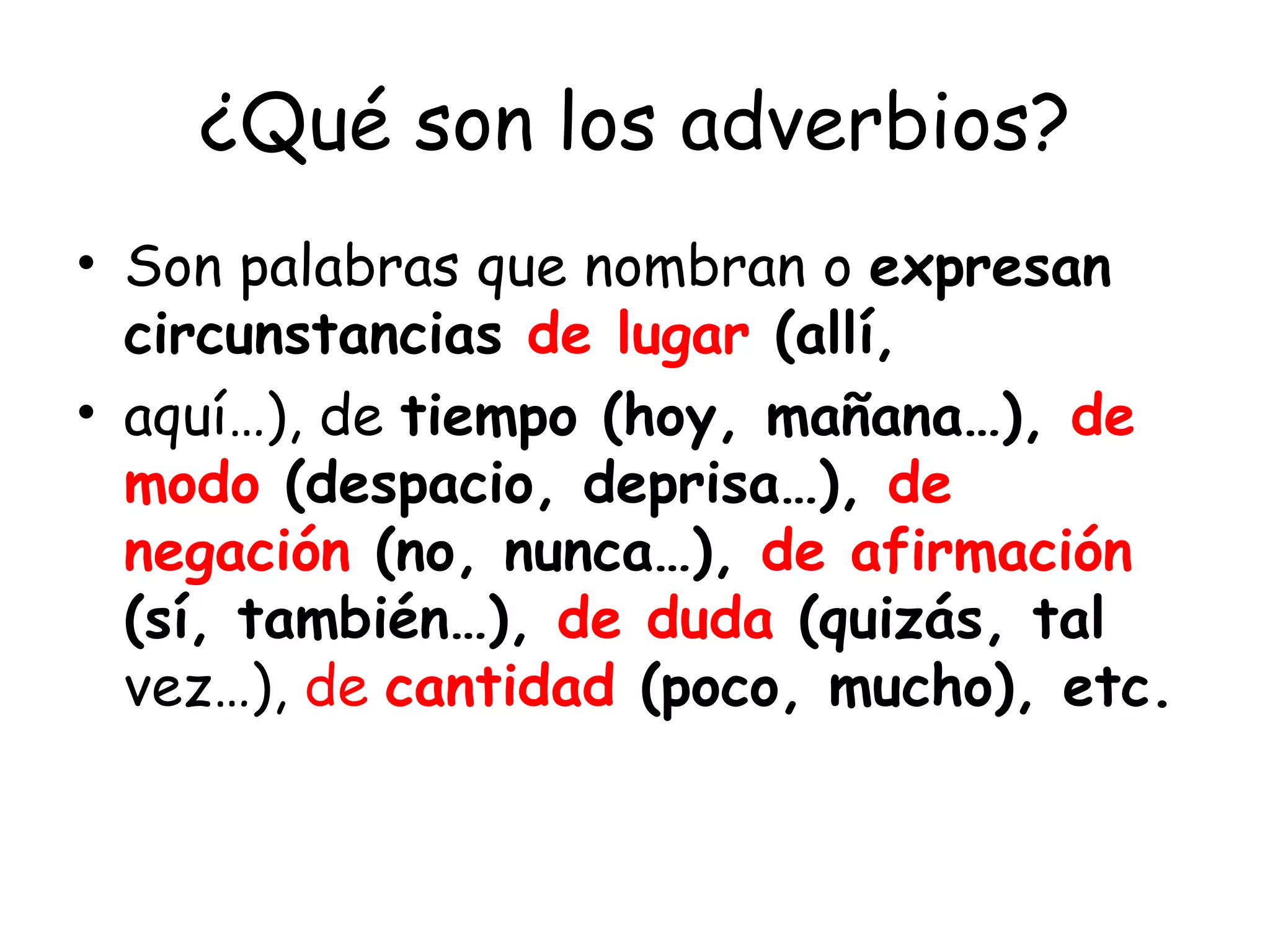 PresentacióN1 De Los Adverbios Solo Explicacion | PPT