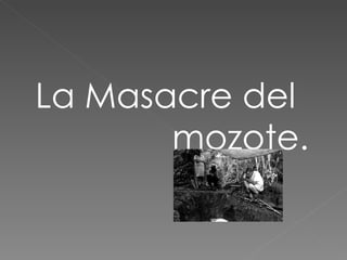 Presentación 1 la guerra del mozote | PPT