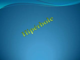 Hiperbole | PPTX