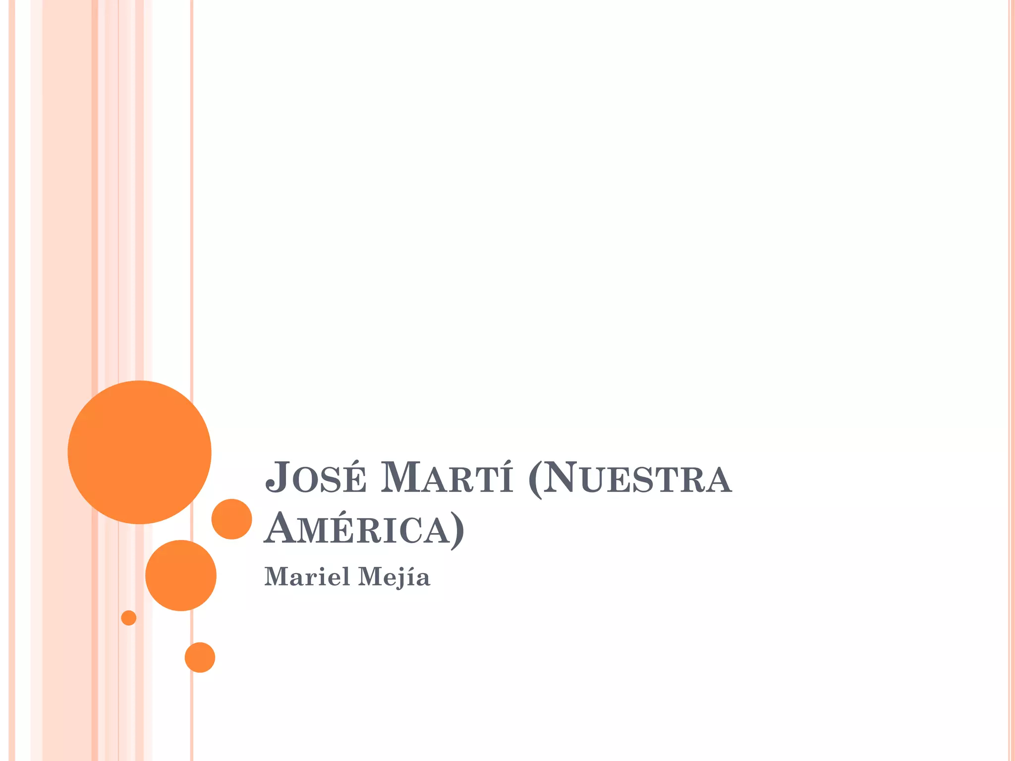 Nuestra America- Jose Marti | PPTX | Books and Literature