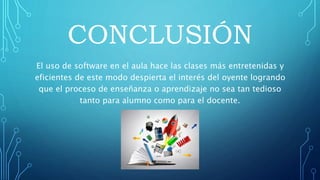 Software educativo ¿Que es y como se maneja? | PPTX
