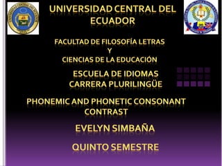 PHONEMIC AND PHONETIC CONSONANT CONTRAST BY EVELYN SIMBAÑA | PPTX
