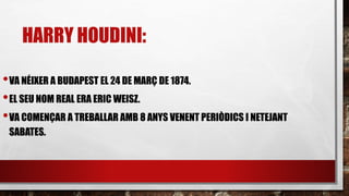 El gran Houdini | PPT