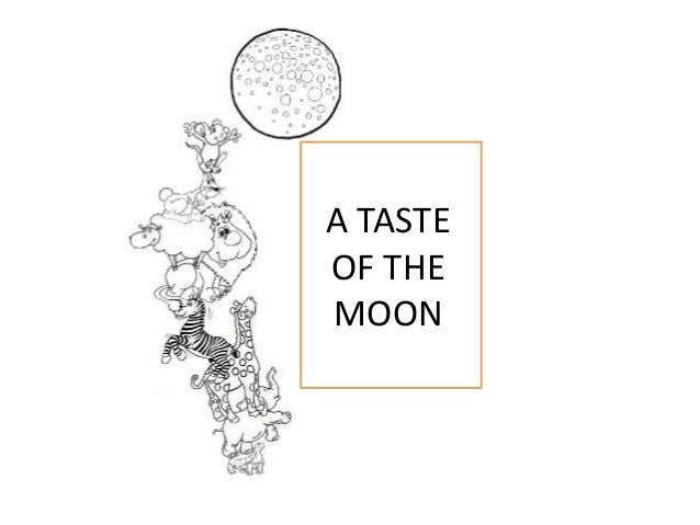A taste of the moon