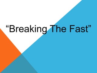 Breaking the Fast | PPT