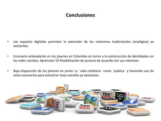 Aproximación hacia la sociabilidad virtual de los jóvenes en Colombia | PPT