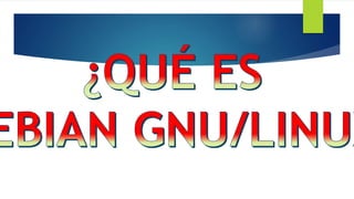 Presentación Debian GNU/Linux | PPT