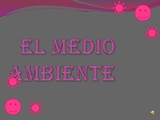 Presentación de el medio ambiente 1-9 | PPTX