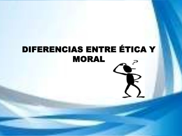 Tica Profesional Diferencia Entre Tica Y Moral