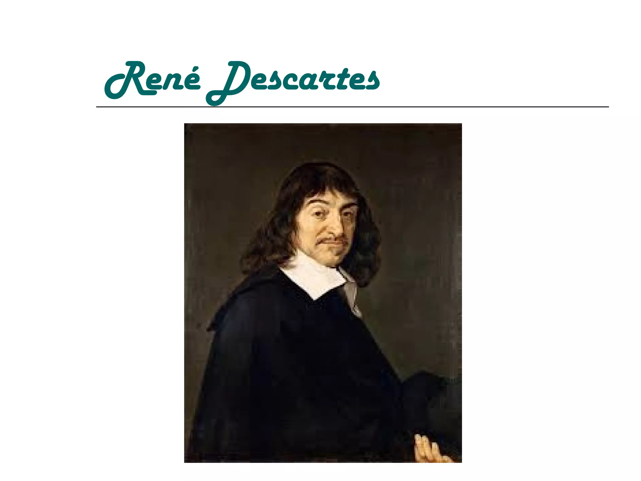 Descartes: biografía de su pensamiento (Ikram-Claudia-Ana Belén) | PPT