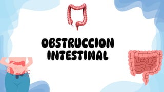 OBSTRUCCION INTESTINAL - CIRUGIA GENERAL | PDF