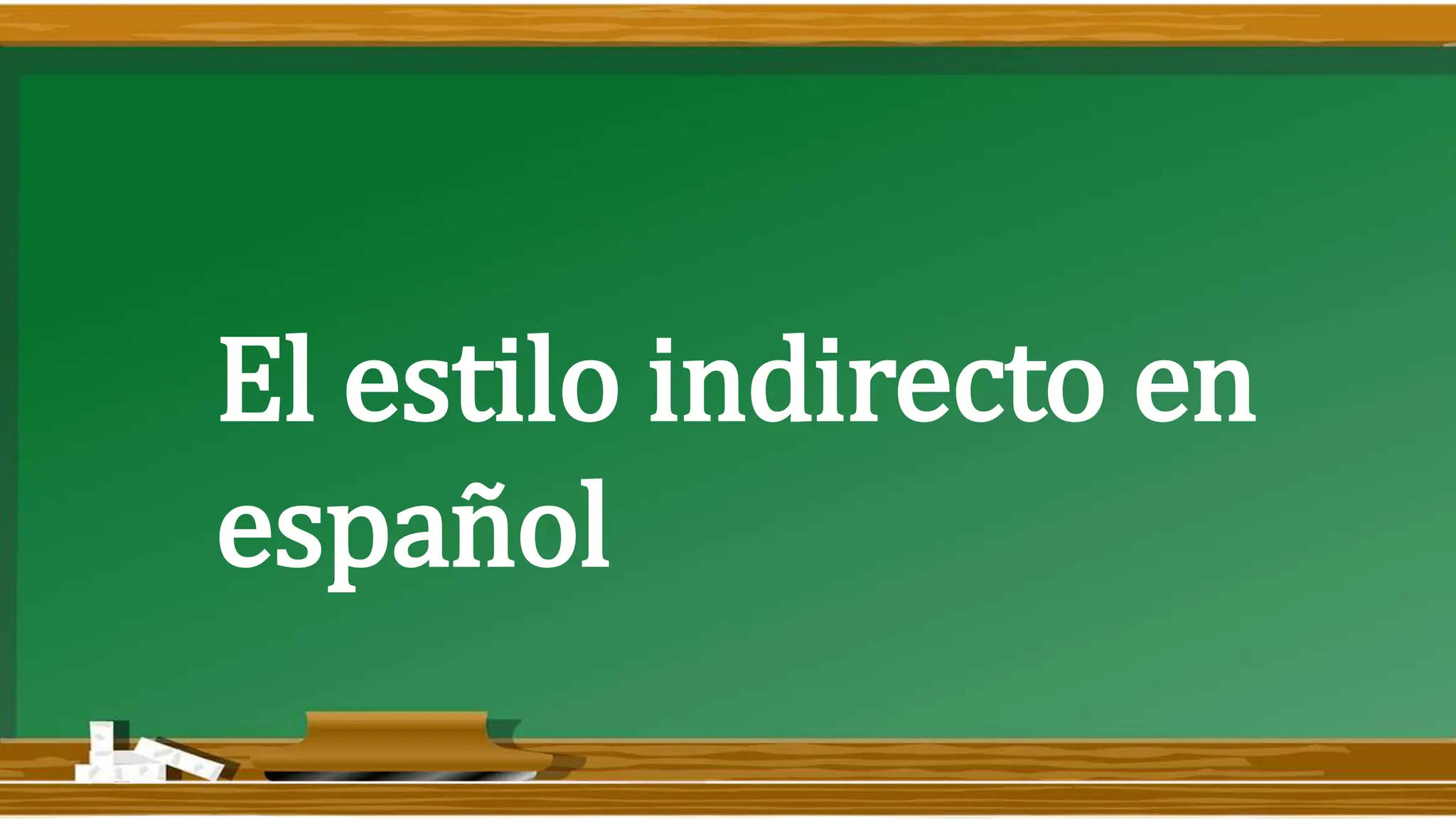 Estilo indirecto en español. Gramática del español. | PPTX