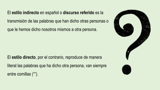 Estilo indirecto en español. Gramática del español. | PPTX