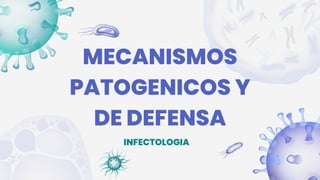 Mecanismos patogenicos y defensivos pdf | PDF