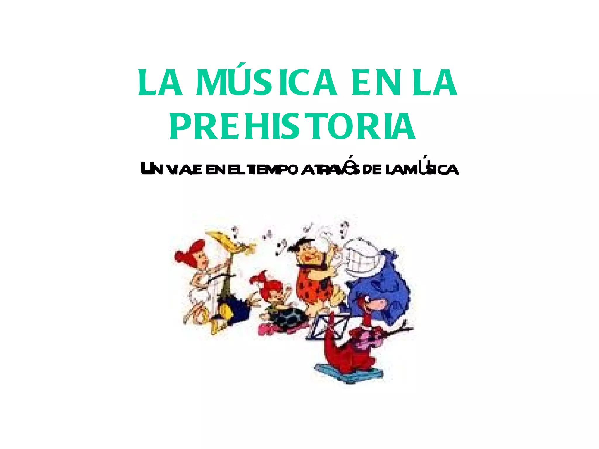 Presentación la música en la prehistoria | PPT