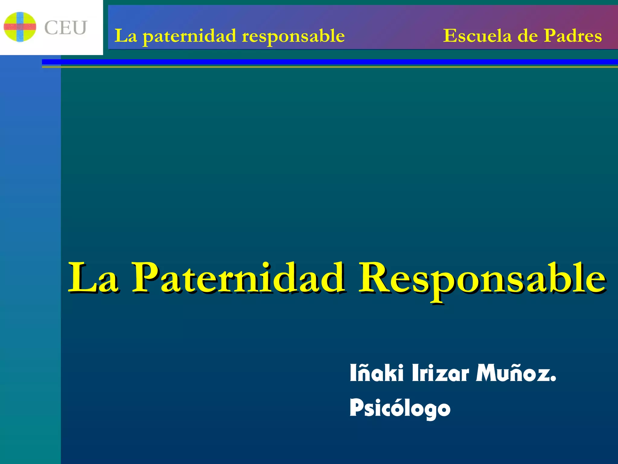 Presentación la paternidad responsable | PPT | Parenting | Family and ...