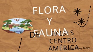flora y fauna de paises de centro américa | PPTX