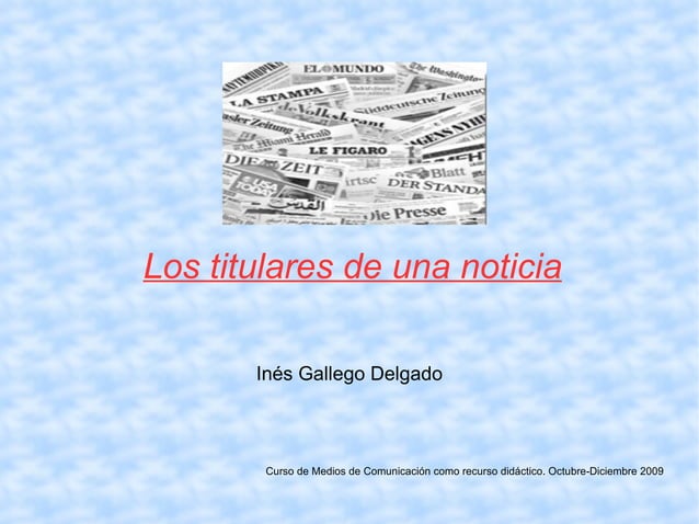 PresentacióN Los Titulares De Una Noticia | PPT