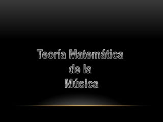 Matemáticas en la Música | PPTX | Music | Entertainment