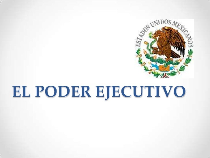 Que Es El Poder Ejecutivo Federal En Mexico - Descargar Manual