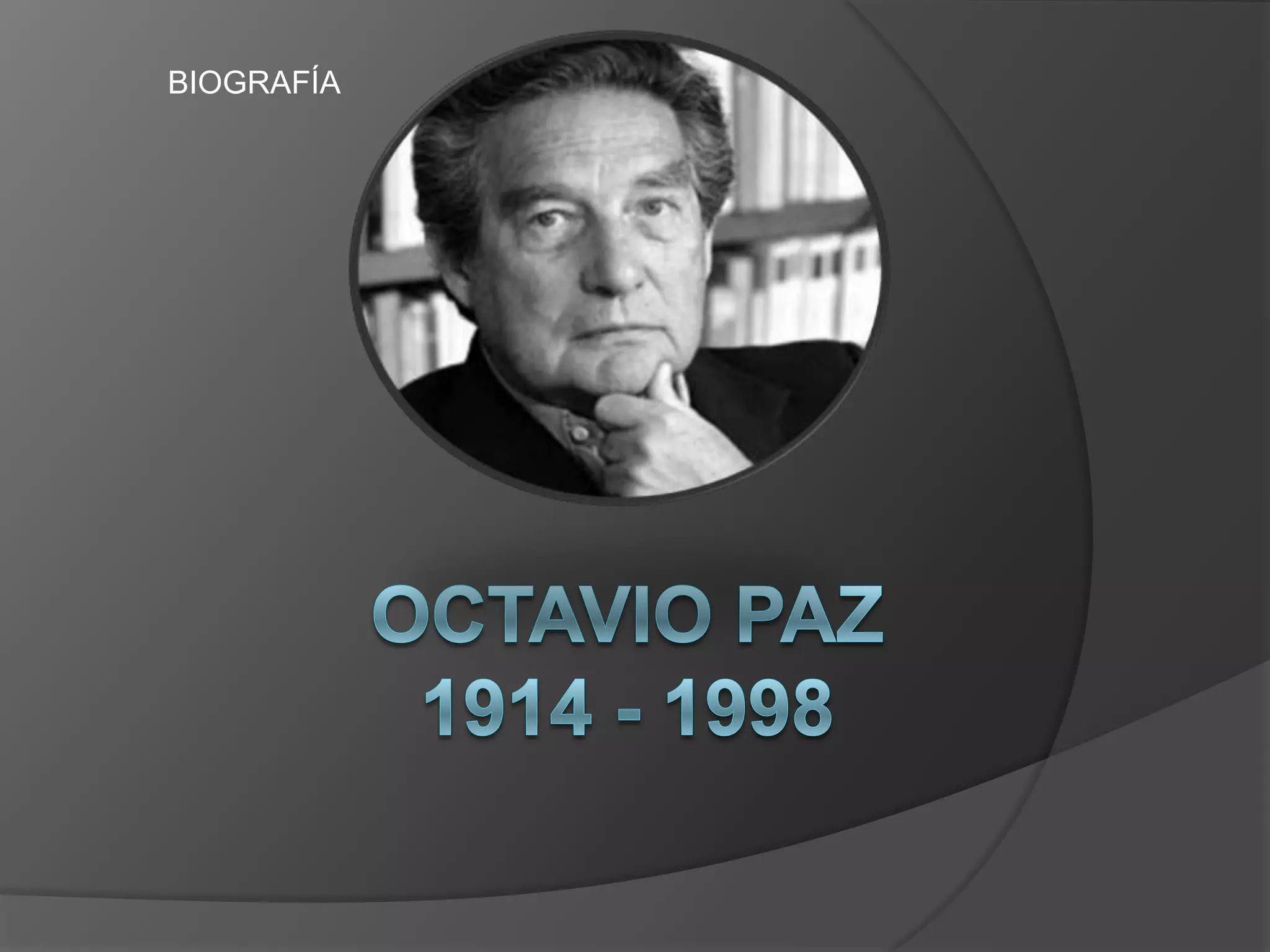 Biografía de Octavio Paz | PPT