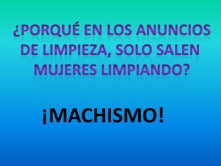 MACHISMO | PPTX