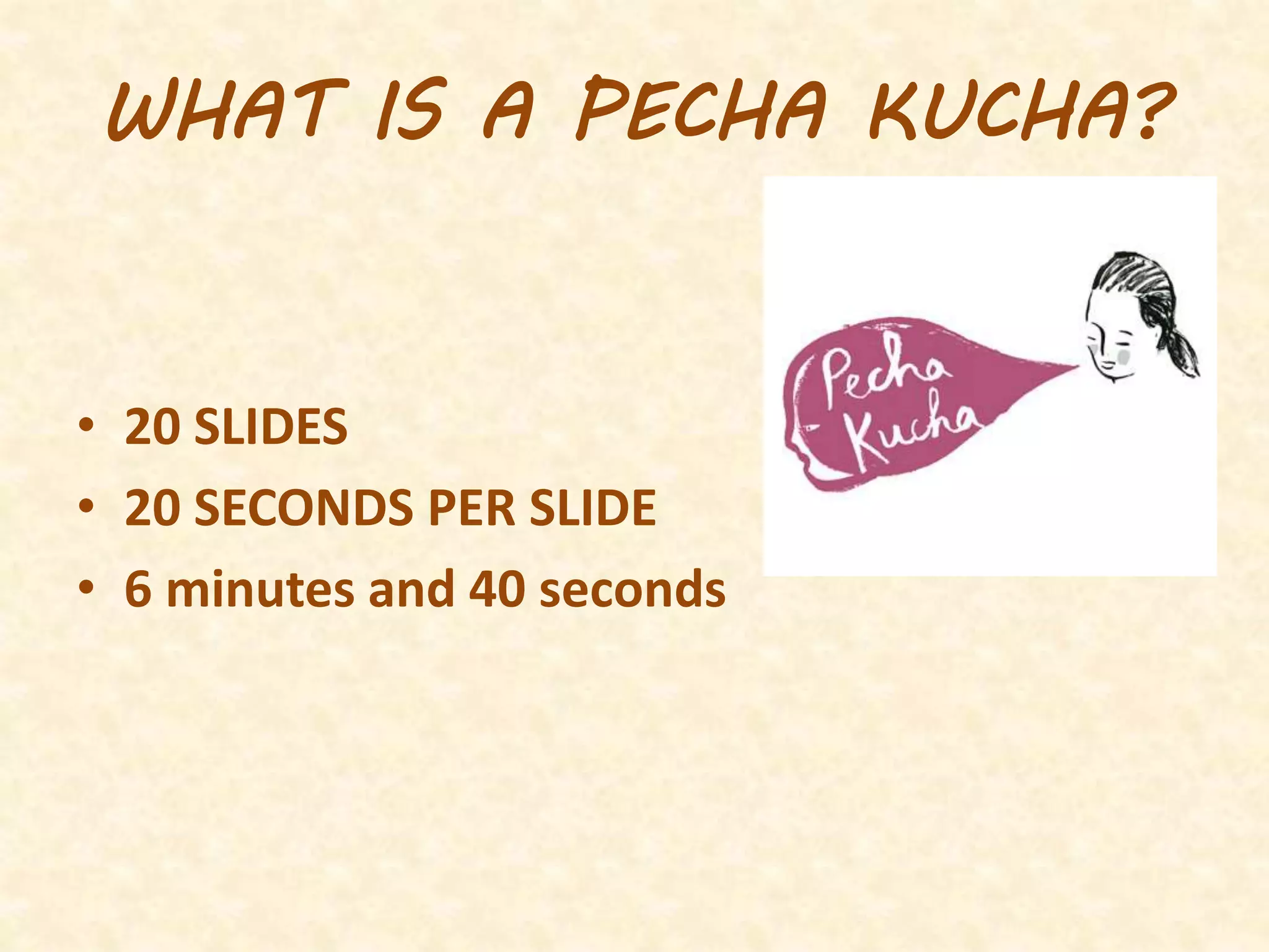 Pecha Kucha | PPTX