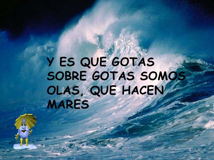 Dimarts 13.- GOTA SOBRE GOTA – Col·legi SACRAT COR