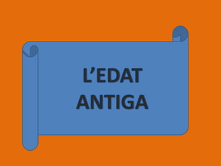Presentación edat antiga | PPT