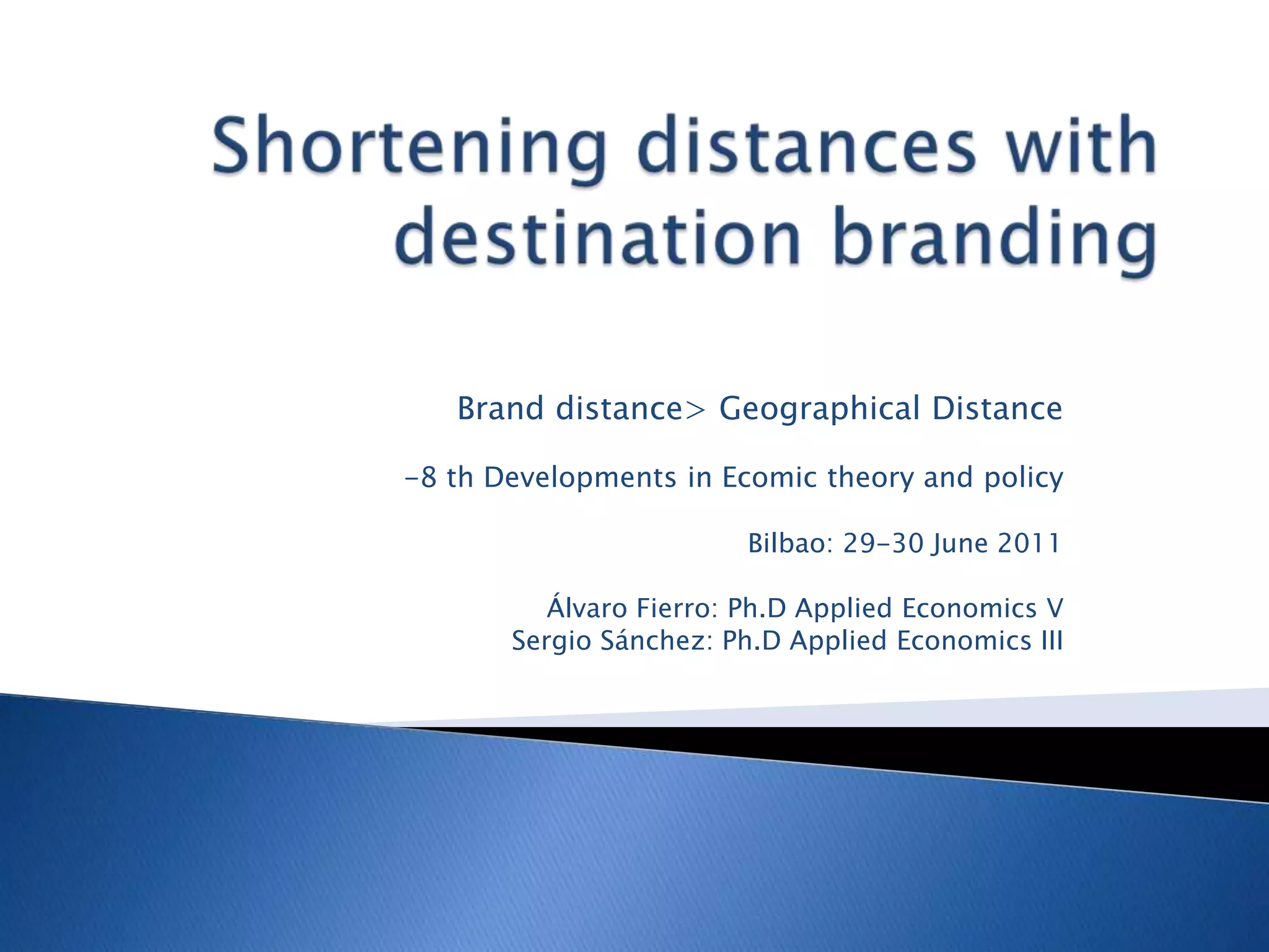 Shortening distances with destination branding inglés | PPT