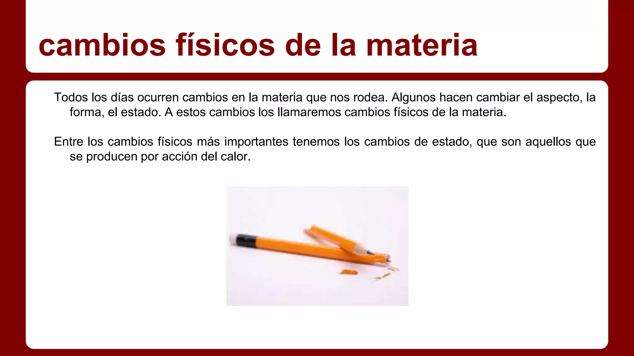 Cambios físicos y químicos de la materia | PPTX