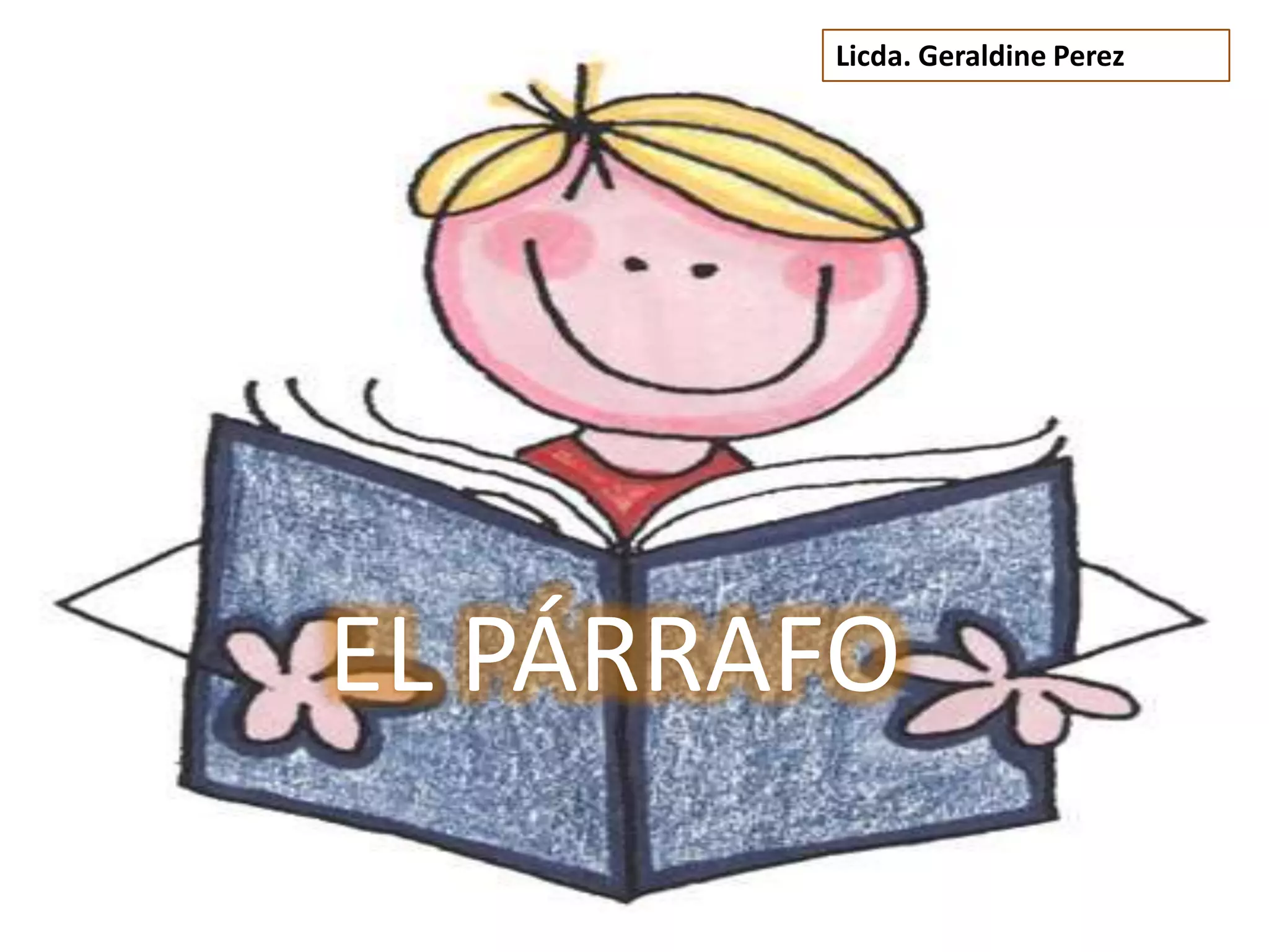 Presentación sobre el párrafo, su estructura y tipos de párrafos | PPT