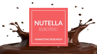 NUTELLA - Marketing Research | PPTX