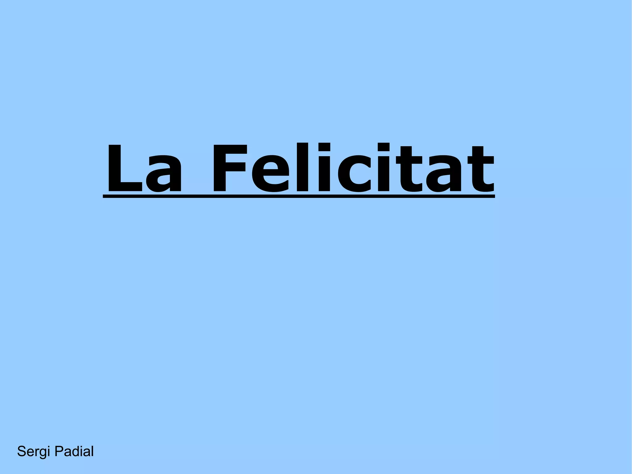 La felicitat Sergi | ODP