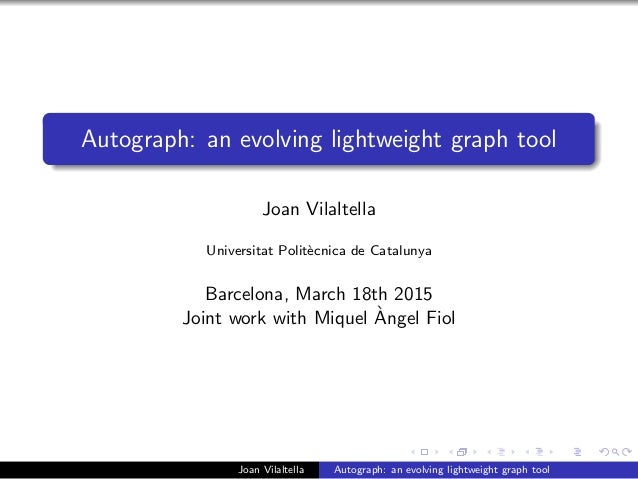 Autograph: an evolving lightweight graph tool Autograph: an evolving lightweight graph tool