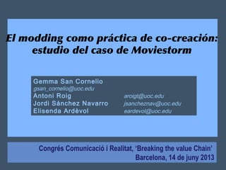 El modding como práctica de co-creación: estudio del caso de Moviestorm | PPT