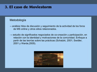 El modding como práctica de co-creación: estudio del caso de Moviestorm | PPT