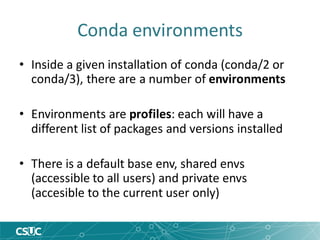 Conda environment system how to use it on CSUC machines | PPT