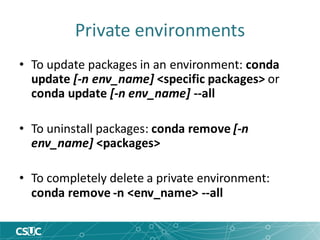 Conda environment system how to use it on CSUC machines | PPT