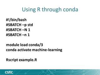 Conda environment system how to use it on CSUC machines | PPT