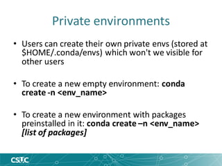 Conda environment system how to use it on CSUC machines | PPT