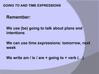 Be going to & time expressins | PPT
