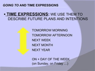Be going to & time expressins | PPT