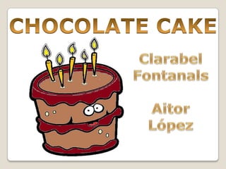 Chocolate cake | PPT